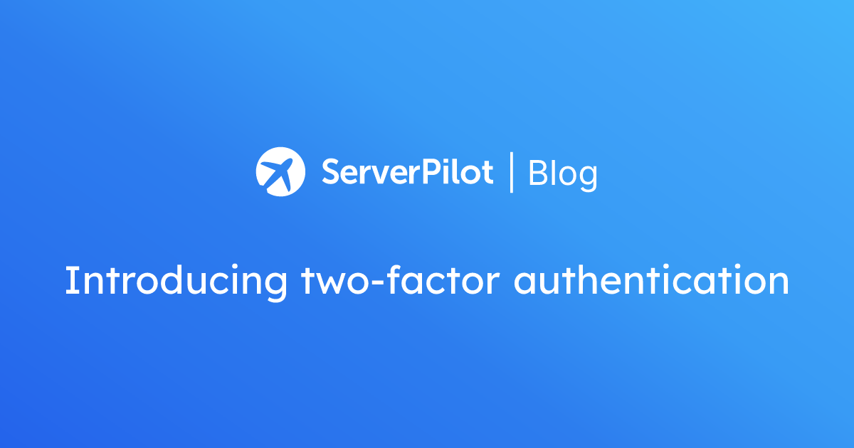 Introducing two-factor authentication
