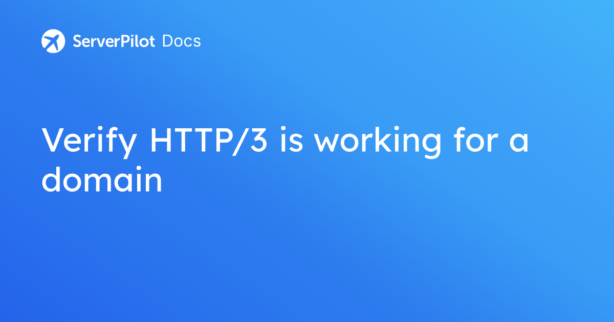 Verify 3 Is Working For A Domain Serverpilot Documentation
