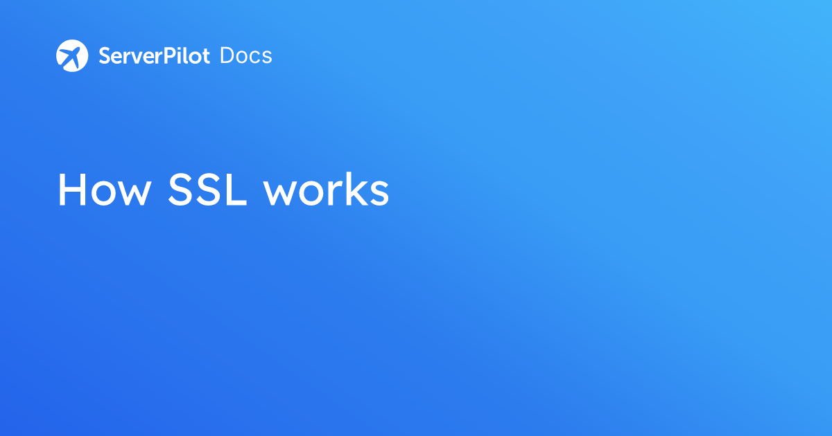 How Ssl Works Serverpilot Documentation